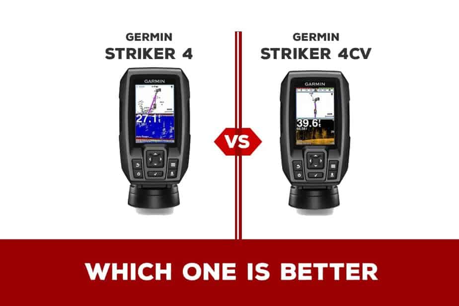 Garmin Striker 4 vs 4cv : Which is Better - Fishing Papa